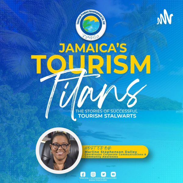 Jamaica’s Tourism Titans Podcast – Tourism Product Development Company Ltd.